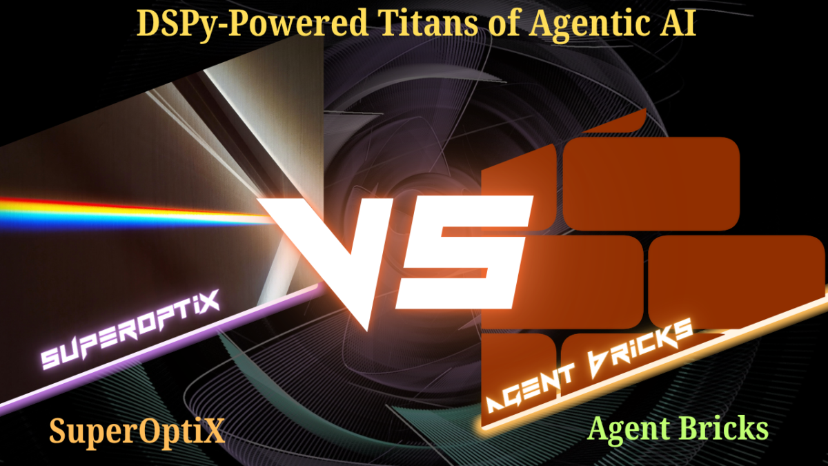 SuperOptiX vs Agent Bricks: DSPy-Powered Titans of Agentic AI ...