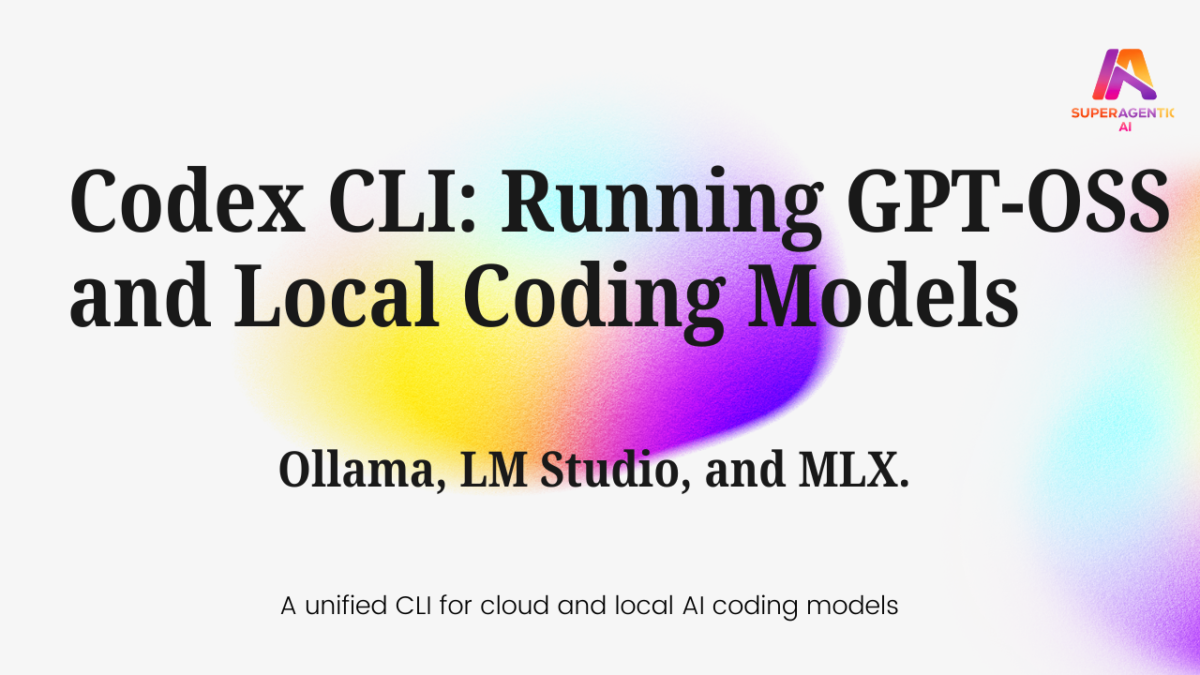 Codex CLI: Running GPT-OSS and Local Coding Models with Ollama, LM Studio, and MLX ...