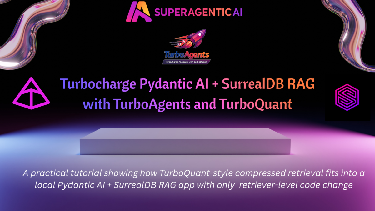 Turbocharge Pydantic AI + SurrealDB RAG with TurboAgents and TurboQuant ...